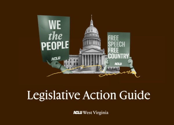 ACLU-WV 2026 Legislative Action Guide - ACLU of West Virginia