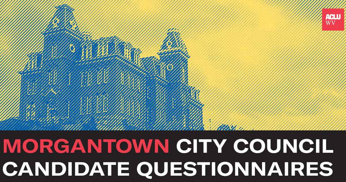 2023 Morgantown City Council Elections - Candidate Questionnaire | ACLU ... 2023 Morgantown City Council Elections - Candidate Questionnaire | ACLU ...